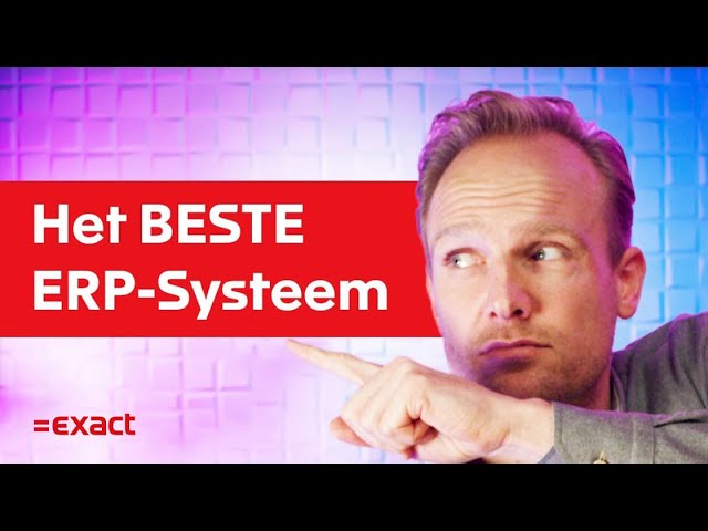 ERP-systeem nodig? Ontdek de voordelen | Exact